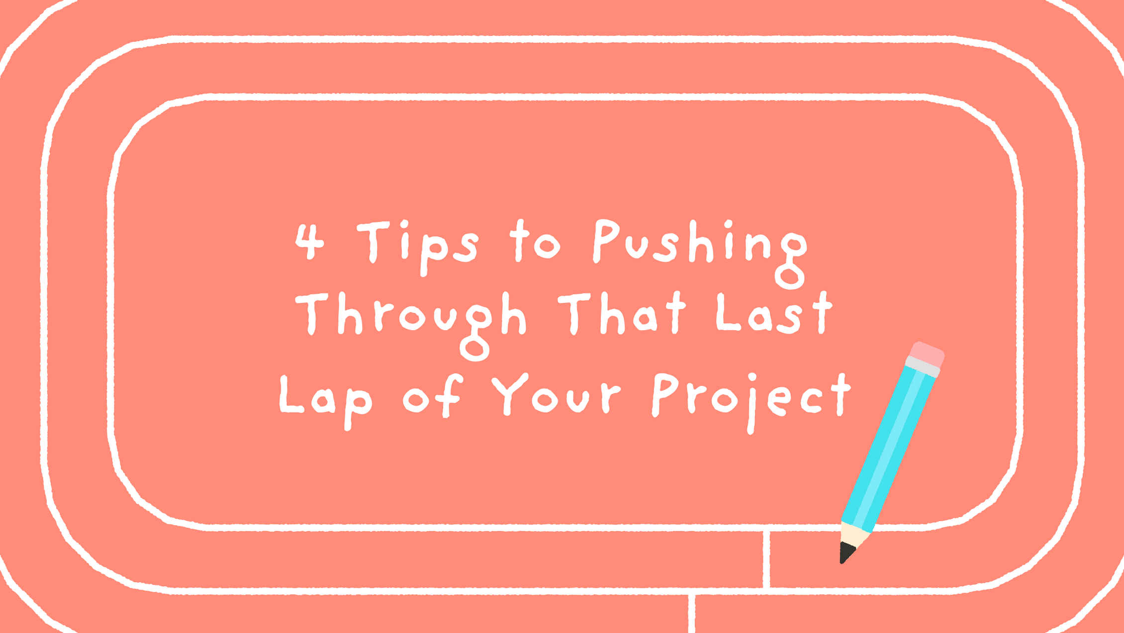 4 Tips to Pushing Through That Last Lap of Your Project – Mossery Malaysia